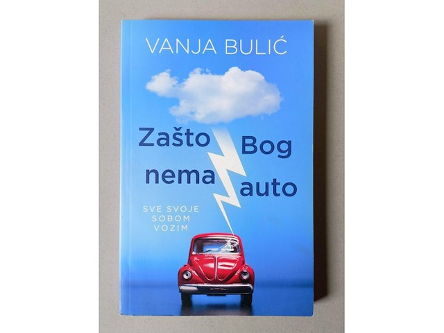 Zašto Bog nema auto - Vanja Bulić