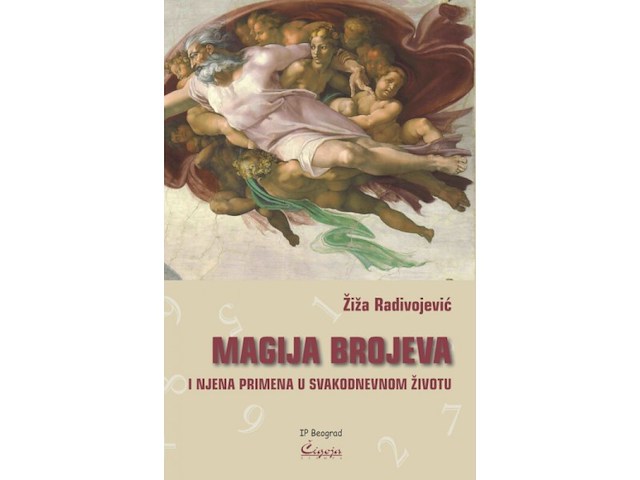 Magija brojeva i njena primena u svakodnevnom životu - Žiža Radivojević