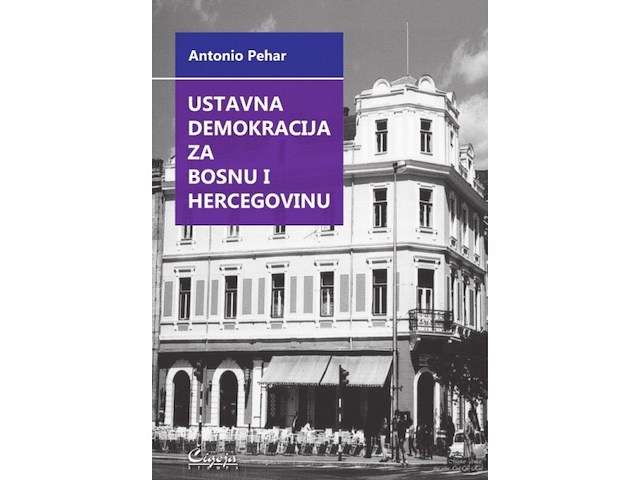 Ustavna demokracija za Bosnu i Hercegovinu - Antonio Pehar