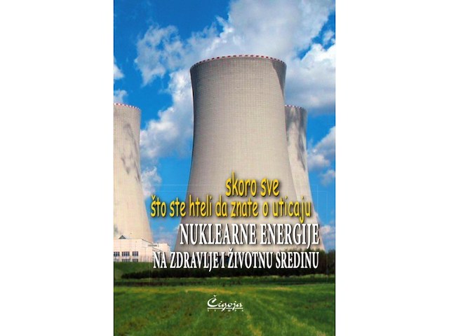 Skoro sve što ste hteli da znate o uticaju nuklearne energije na zdravlje i
