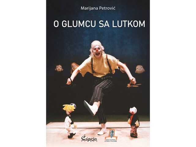 O glumcu sa lutkom - Marijana Petrović