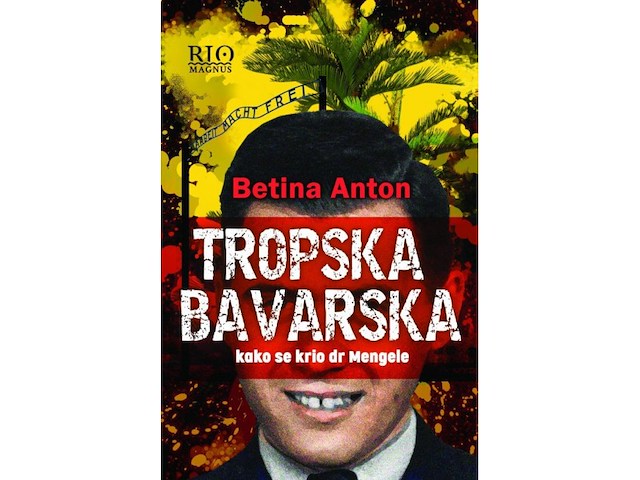 Tropska Bavarska - Betina Anton