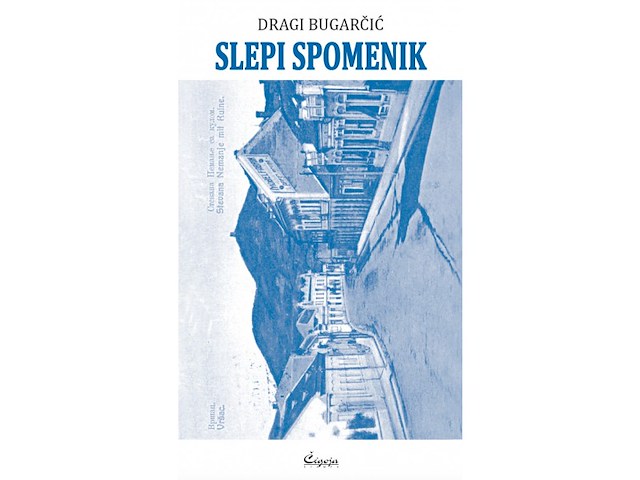 Slepi spomenik - Dragi Bugarčić