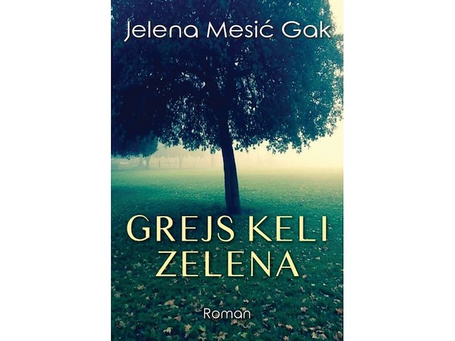 Grejs Keli zelena - Jelena Mesić Gak