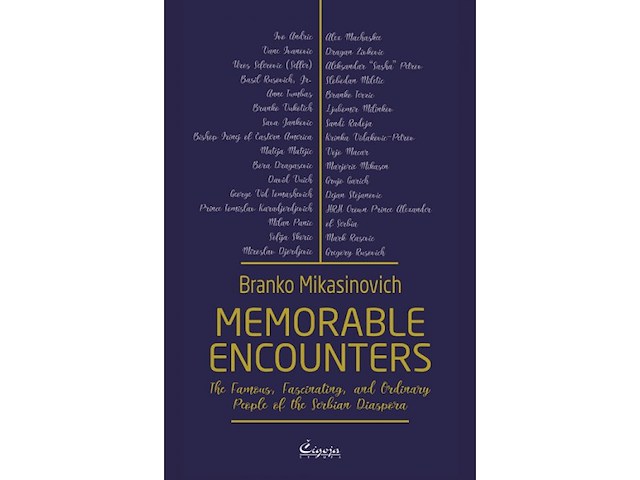 Memorable encounters : the famous, fascinating, and ordinary people of the