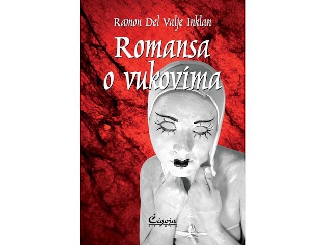 Strašne komedije. 3, Romansa o vukovima - Ramon Del Valje Inklan