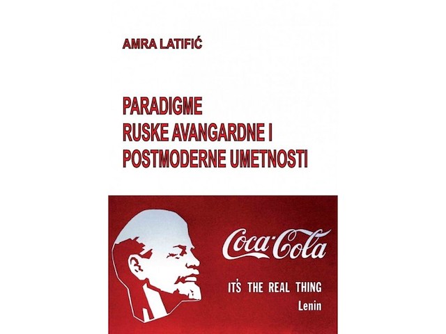 Paradigme ruske avangardne i postmoderne umetnost - Amra Latifić