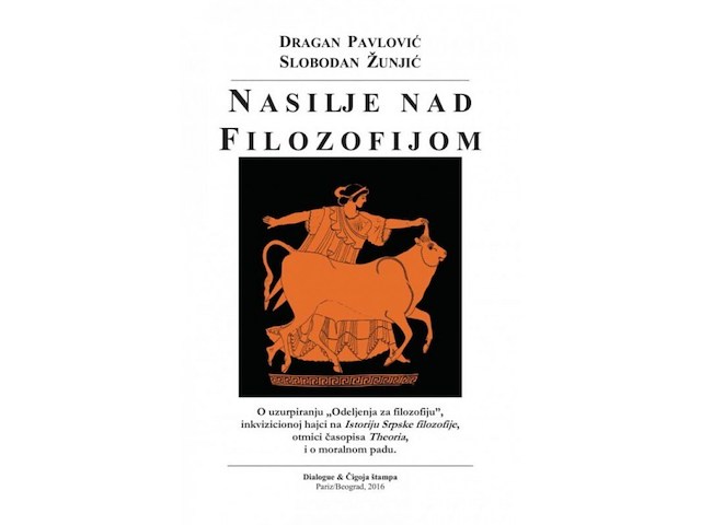 Nasilje nad filozofijom - Dragan Pavlović