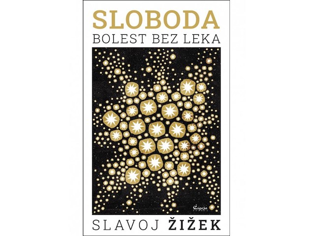 Sloboda: bolest bez leka - Slavoj Žižek