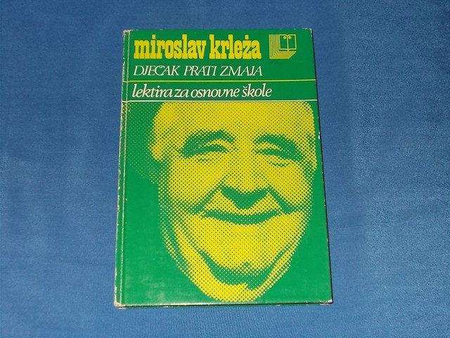 Miroslav Krleža - DJEČAK PRATI ZMAJA