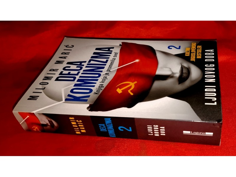 Deca komunizma 2 - Ljudi novog doba Milomir Marić