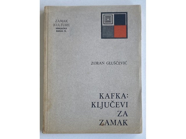Gluščević - Kafka: ključevi za zamak