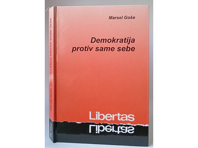DEMOKRATIJA PROTIV SAME SEBE: Marsel Goše
