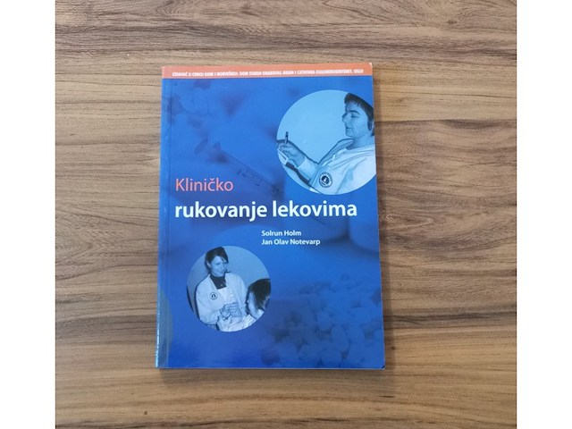 KLINIČKO RUKOVANJE LEKOVIMA Holm Jan Olav