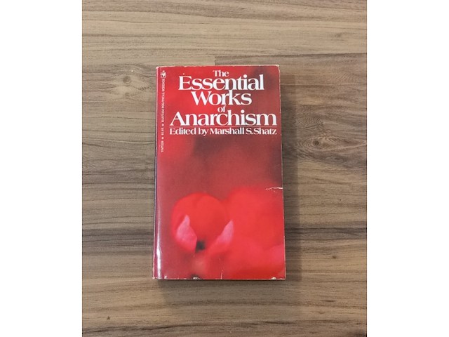 THE ESSENTIAL WORKS OF ANARCHISM