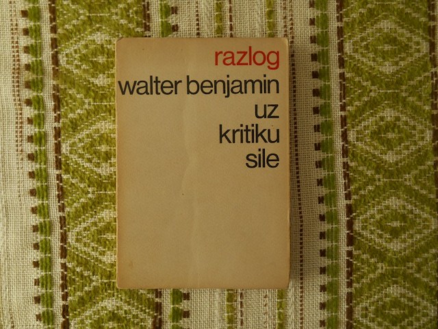 Walter Benjamin - Uz kritiku sile