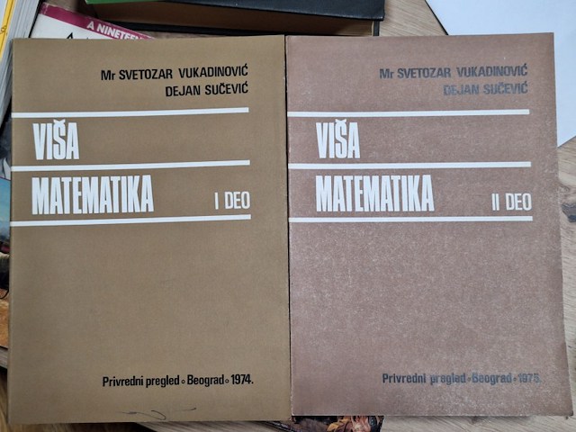 VIŠA MATEMATIKA I i II DEO - VUKADINOVIĆ SUČEVIĆ