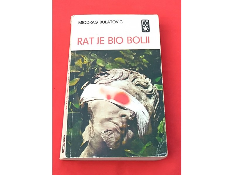 Rat je bio bolji Miodrag Bulatović