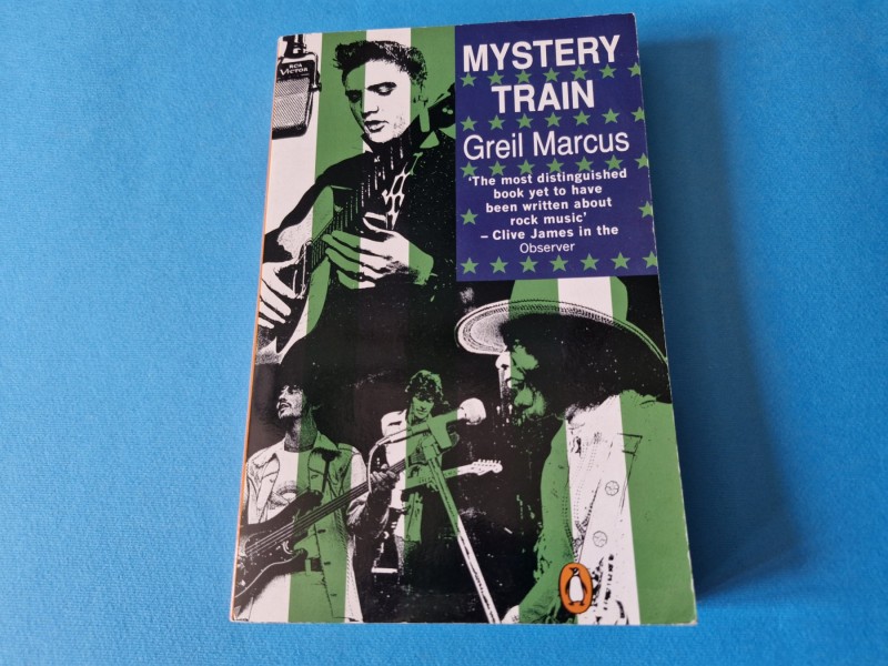 MYSTERY TRAIN - GREIL MARCUS
