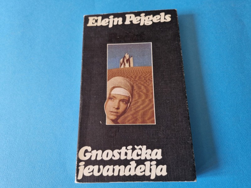 GNOSTIČKA JEVANĐELJA - ELEJN PEJGELS