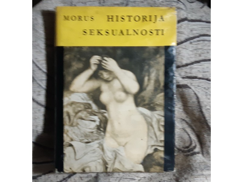 HISTORIJA SEKSUALNOSTI - Morus