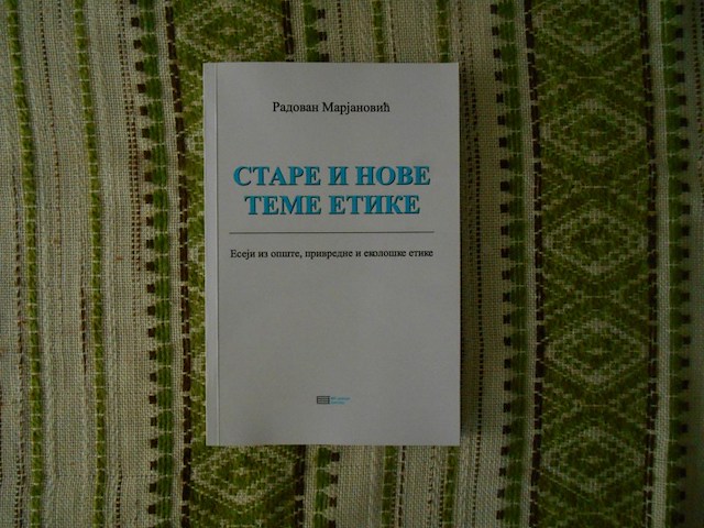 Radovan Marjanović - Stare i nove teme etike (posveta