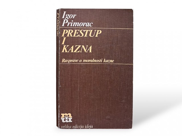 Igor Primorac - Prestup i kazna