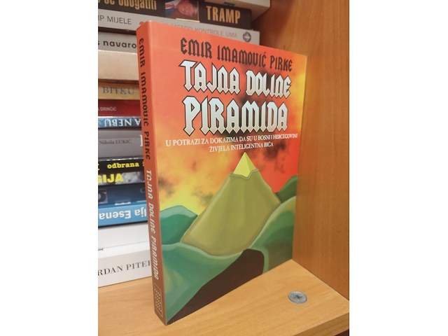 Tajna doline piramida - Emir Imamović Pirke