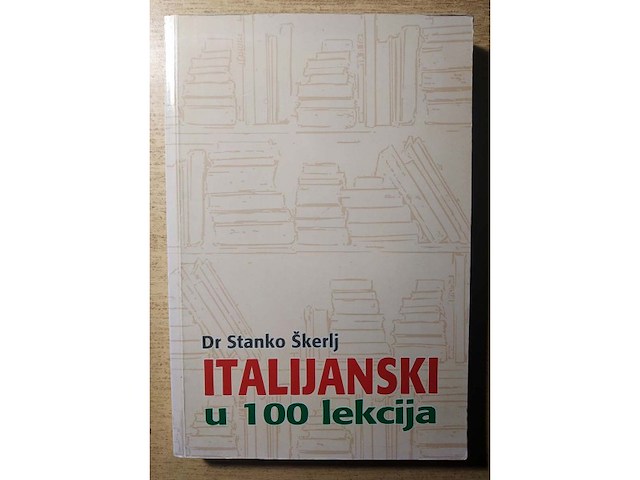 Italijanski u 100 lekcija-Dr Stanko Škerlj