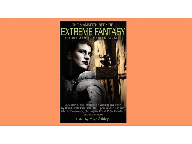 The Mammoth Book of Extreme Fantasy