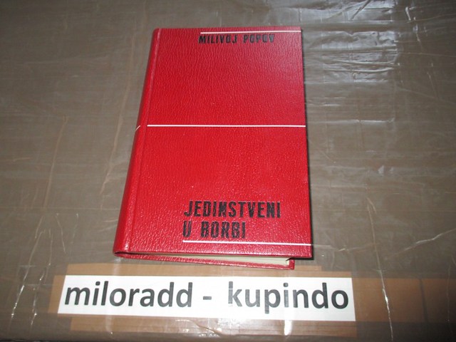 Jedinstveni u borbi Hronika Novog Miloševa Milivoj Popo
