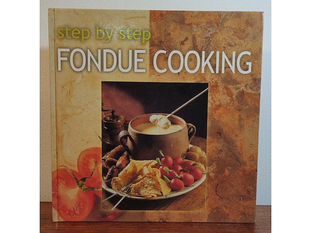 FONDUE COOKING step by step - Lorna Rhodes