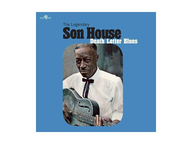 HOUSE, SON - DEATH LETTER BLUES