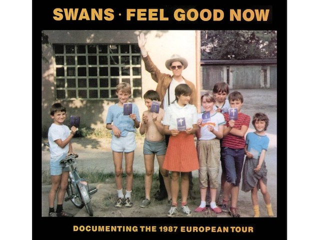 SWANS - FEEL GOOD NOW (REMASTER) (LIMITED)