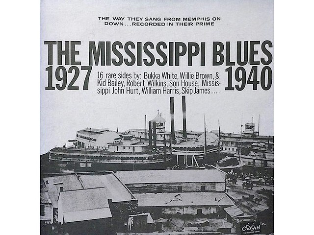 Mississippi Blues 1927-1940 - Son House / Skip James / Mississippi John Hurt