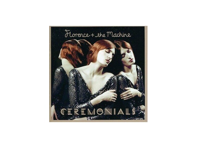 Florence + The Machine - Ceremonials