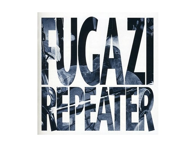 FUGAZI - REPEATER &; 3 SONGS
