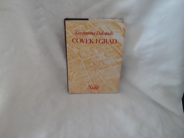 Čovek i grad Konstantinos Doksijadis