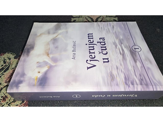 Ana Bučević - Vjerujem u čuda 1