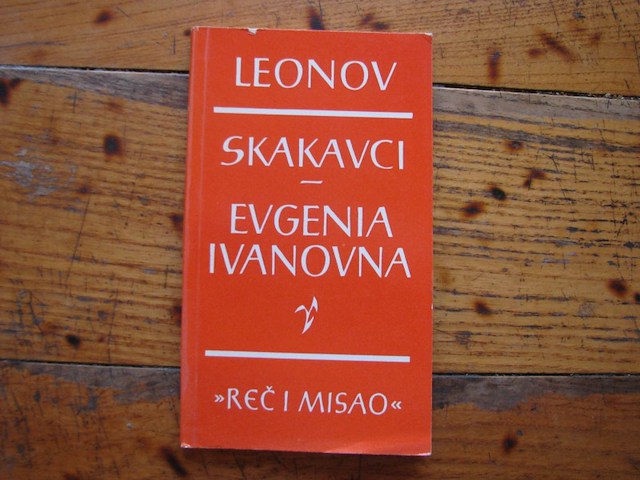 LEONID LEONOV - SKAKAVCI EVGENIA IVANOVNA