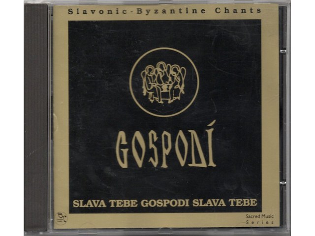 Gospodí* ‎– Slava Tebe Gospodí Slava Tebe  [CD, RE]