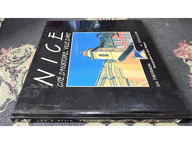 Luc Thevenon - Nice, cite d`histoire, ville d`art