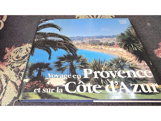 Voyage en Provence et sur la Cote d`Azur