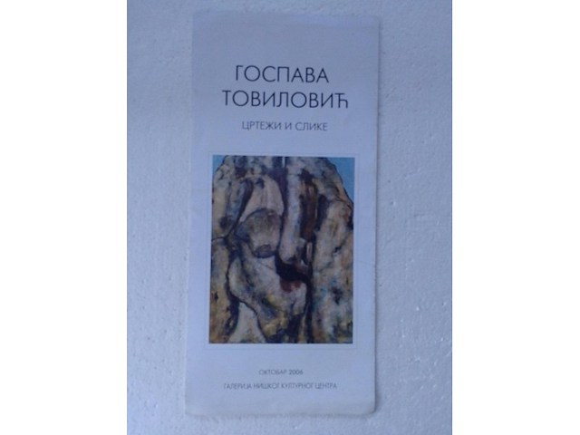GOSPAVA TOVILOVIĆ -CRTEŽI I SLIKE-KATALOG IZLOŽBE 2006.
