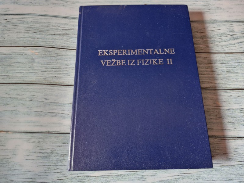 EKSPERIMENTALNE VEŽBE IZ FIZIKE II - prvi i drugi deo
