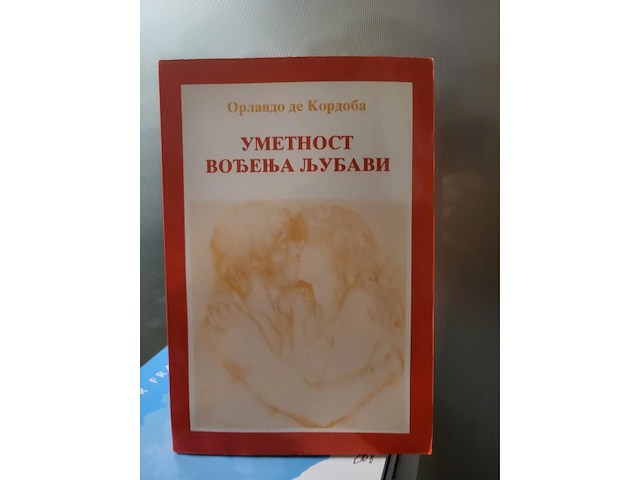 UMETNOST VODJENJA LJUBAVI  Orlando De Kordoba
