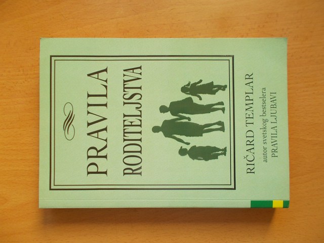 PRAVILA RODITELJSTVA - RICARD TEMPLAR