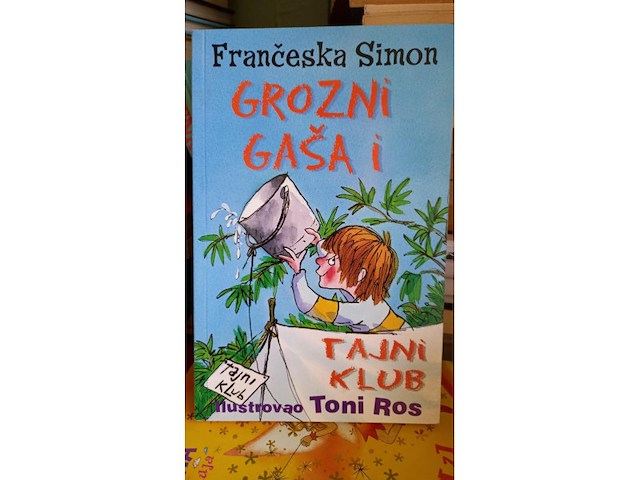 Grozni Gaša. TAJNI KLUB. Frančeska Simon
