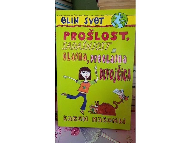 PROŠLOST,  SADAŠNJOST I GLASNA, PREGLASNA DEVOJČICA