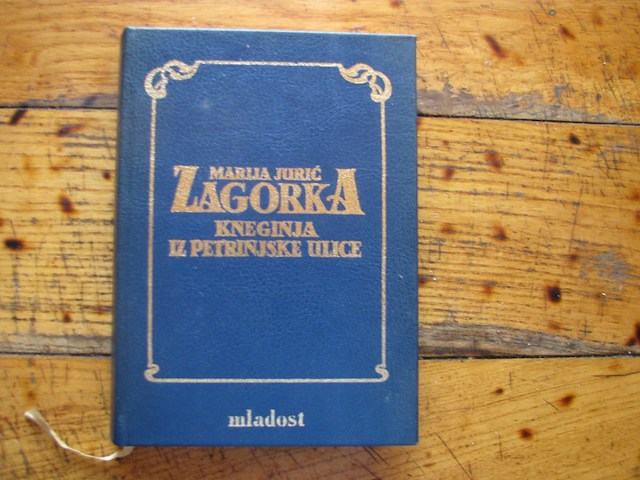 MARIJA JURIĆ ZAGORKA-KNEGINJA IZ PETRINJSKE ULICE RETKO